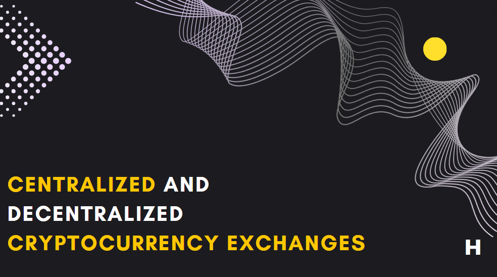 Centralized and decentralized cryptocurrency exchanges - Headframe ...